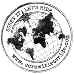 Screw It. Let's Ride!